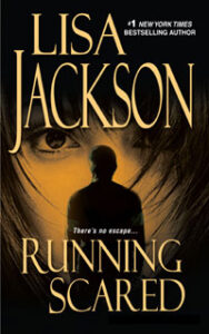 Bestselling Author, Lisa Jackson | Running Scared